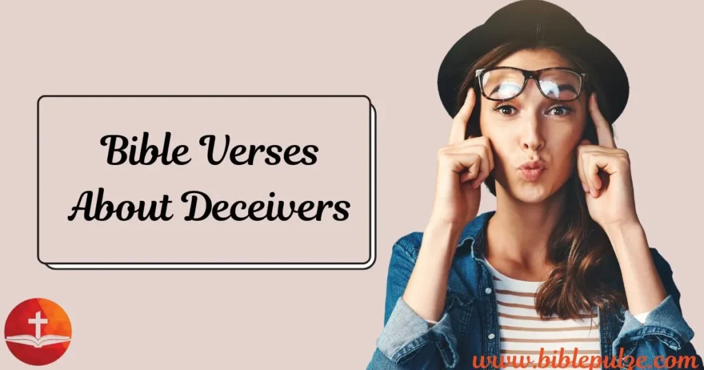 40+Bible Verses About Deceivers / 2025